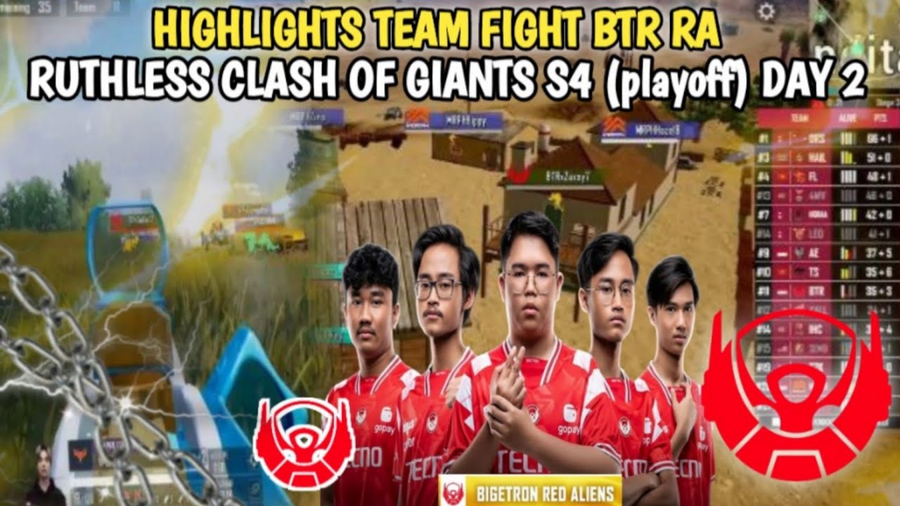 HIGHLIGHTS TEAM FIGHT BTR RA RUTHLESS CLASH OF GIANTS S4 (playoff) DAY ...