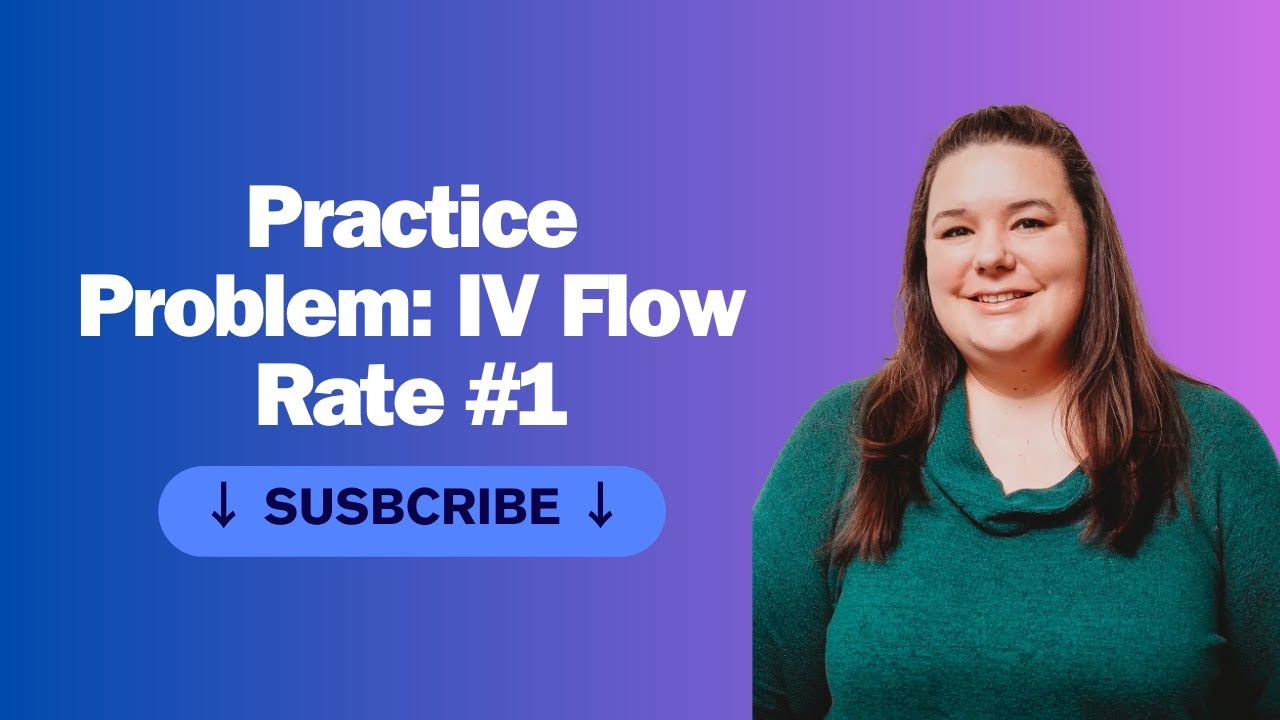 Practice Problem: IV Flow Rate #1 - YouTube