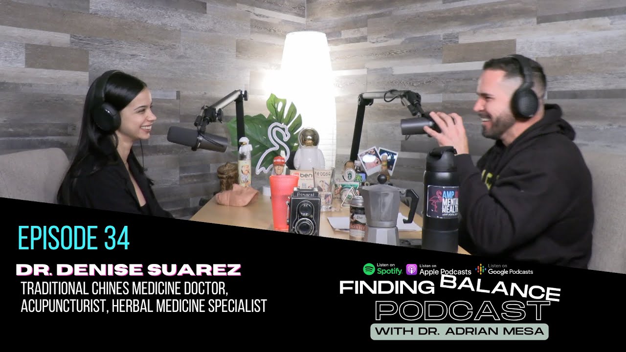 Ep. 34 Dr. Denise Suarez | Traditional Chinese Medicine Doctor ...