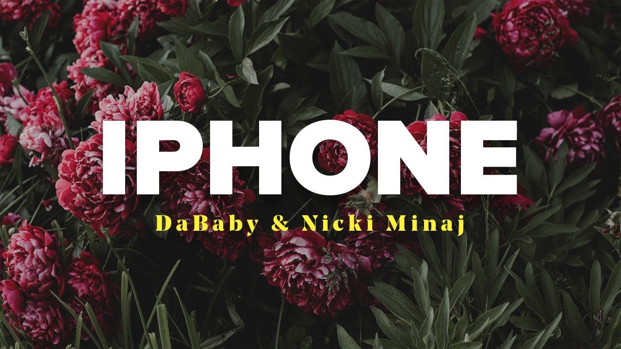 DaBaby & Nicki Minaj - iPHONE (Lyrics Video) - YouTube