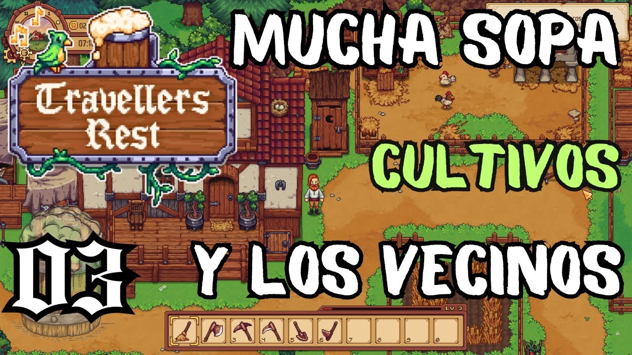 Travellers Rest #3 🧔MUCHA SOPA🥣, CULTIVOS🌽 Y LOS VECINOS🤟!! - YouTube