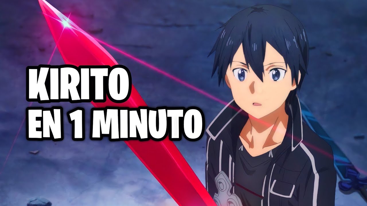 KIRITO EN 1 MINUTO! Sword Art Online - YouTube