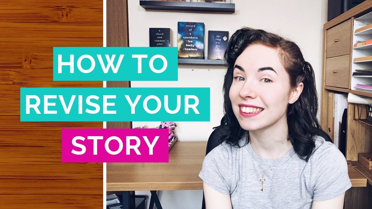 how to revise your story - YouTube