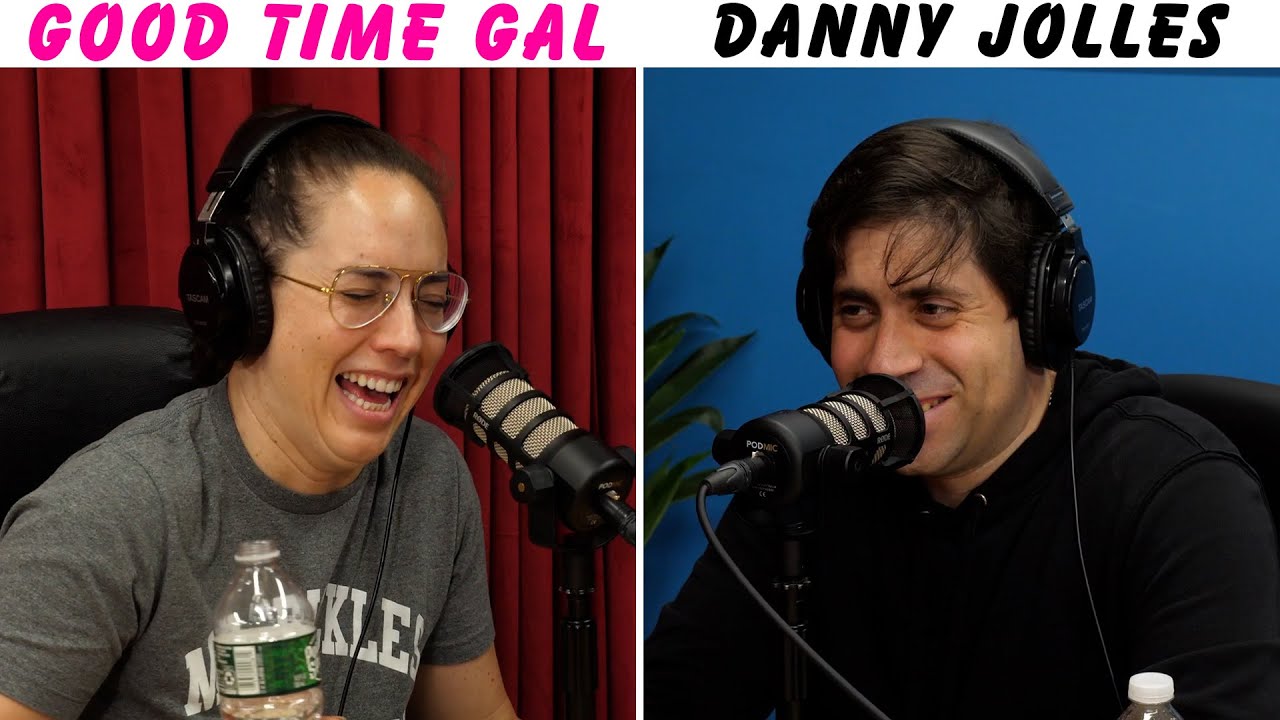 Ep. 162 of Good Time Gal w/ Danny Jolles! - YouTube