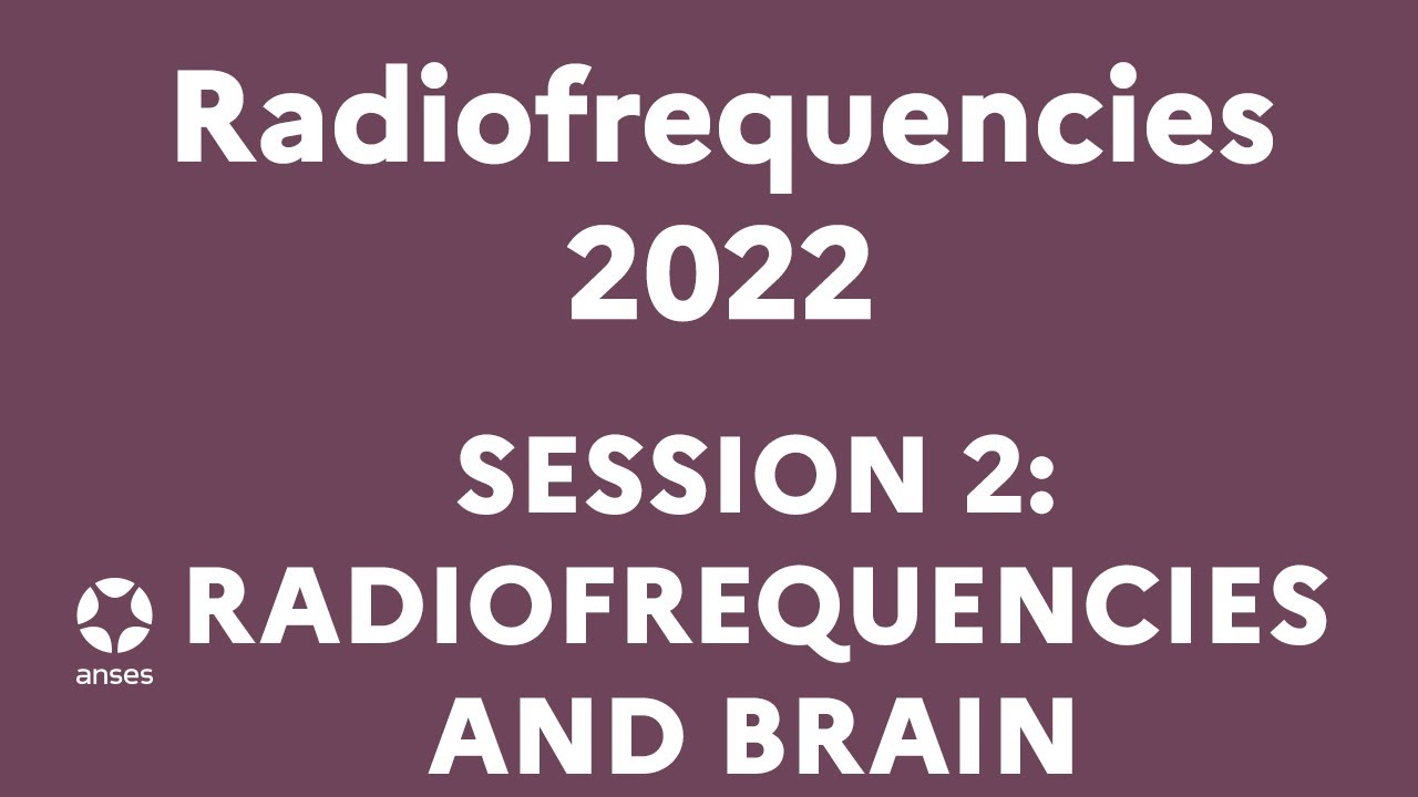 SESSION 2 - RADIOFREQUENCIES AND BRAIN - YouTube