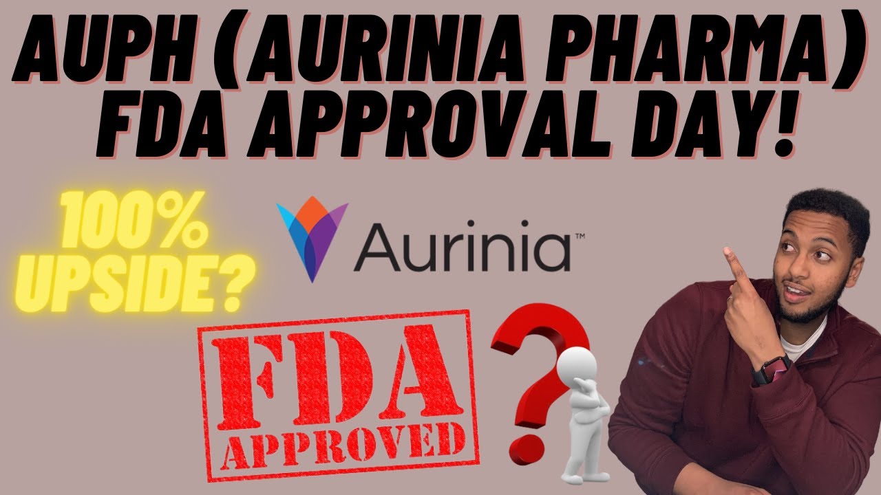 AUPH (Aurinia pharma) Going Through FDA Approval Today! 📈 100% Upside ...