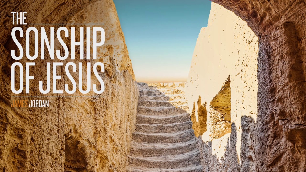 The Sonship of Jesus - James Jordan CD/MP3 - YouTube