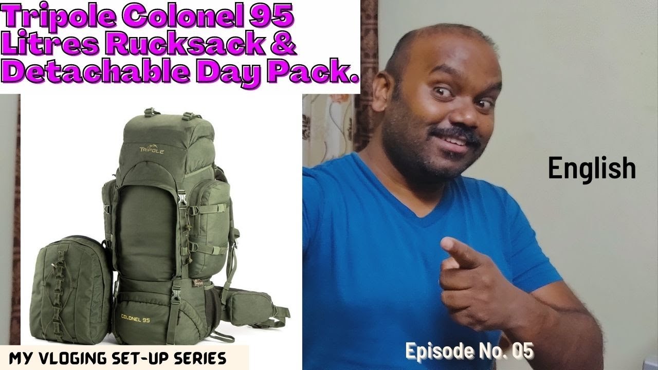 Tripole Colonel 95 Litres Rucksack & Detachable Day Pack.,Cycle Vlog ...