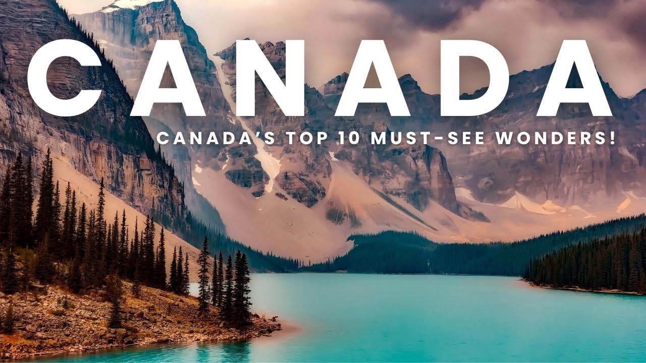Explore the Canada 🇨🇦 : Top 10 Breathtaking Destinations You Must Visit ...