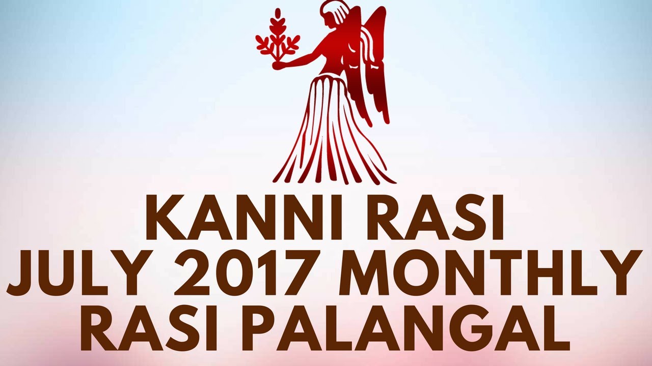 Kanni Rasi (Virgo) July Month Astrology Predictions 2017 – July Rasi ...