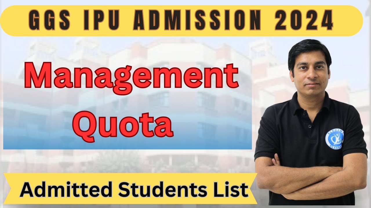 GGS IPU 2024 : Admitted List in 1st Counselling in Management Quota ...