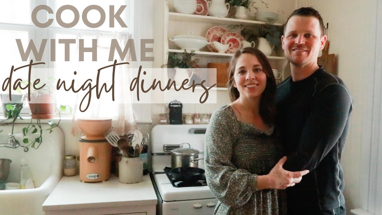 Date Night Dinners | COOK WITH ME - YouTube