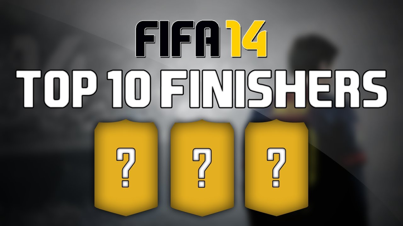 OFFICIAL TOP 10 FINISHERS | FIFA 14 Ultimate Team - YouTube