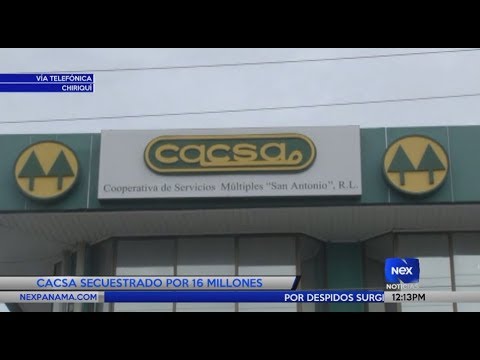 CACSA secuestrado por 16 millones - YouTube