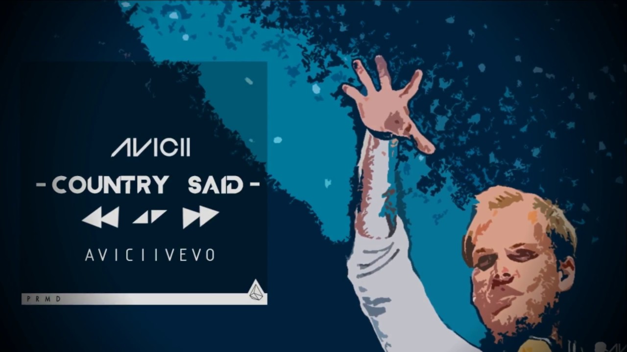 Avicii - Country Said | New Álbum 2017 | - YouTube