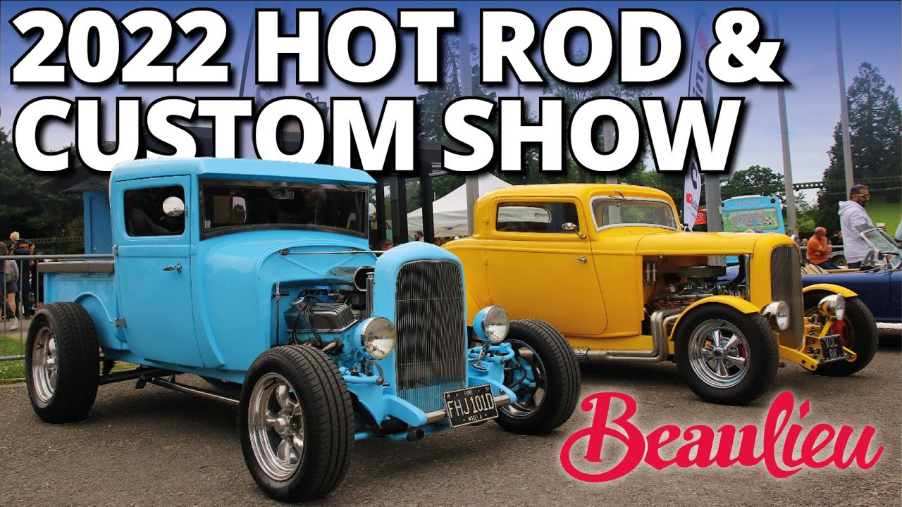 Hot Rod and Custom 2022 - Beaulieu - YouTube