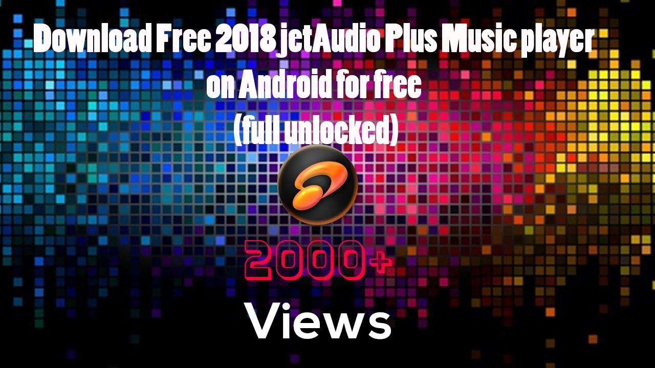 Download Free 2018 jetAudio Plus Music player on Android for free (full ...