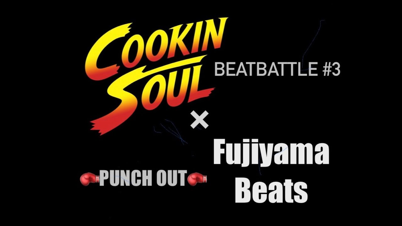 Fujiyama Beats - PUNCH OUT（Cookin'Soul BEATBATTLE #3） - YouTube