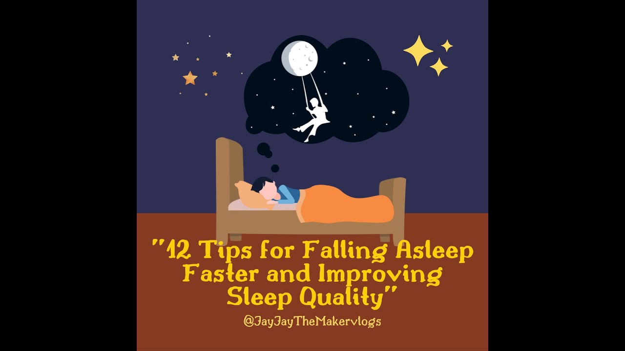 "12 Tips for Falling Asleep Faster and Improving Sleep Quality" - YouTube