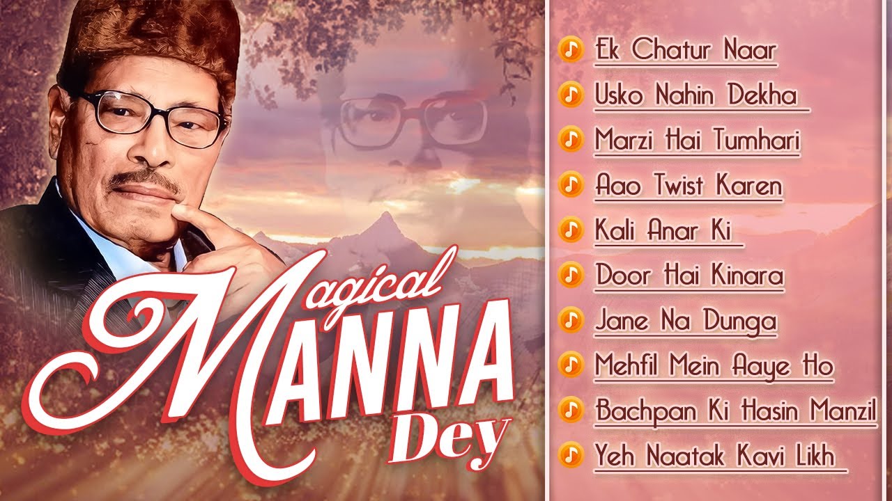 Magical Manna Dey - Playlist | मन्ना डे के सदाबहार गीत | Manna Dey's ...