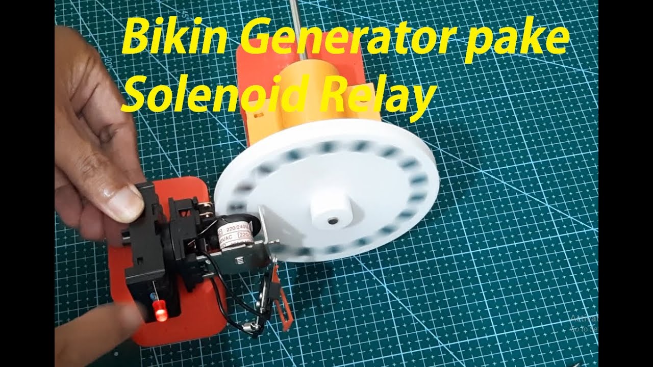 Membuat Model Generator Mini Menggunakan Solenoid Relay 220 volt ...
