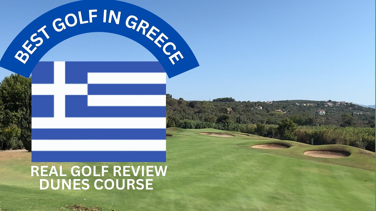 COSTA NAVARINO BEST GOLF COURSE IN GREECE DUNES COURSE - YouTube