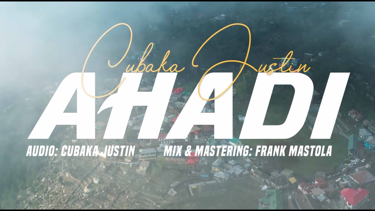 CUBAKA JUSTIN - Ahadi (Official Video) - YouTube