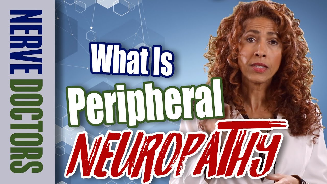 What Is Peripheral Neuropathy? - The Nerve Doctors - YouTube