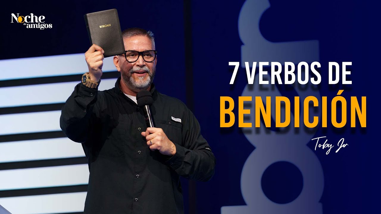 7 verbos de bendición | Toby Jr - YouTube