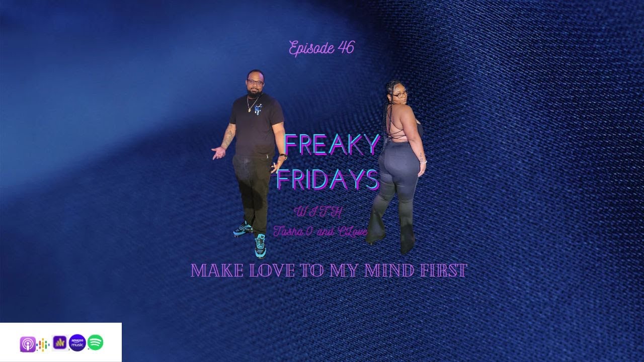 Sexless Orgasms Have You Ever Done Tantric Sex Freaky Fridays Ep 46