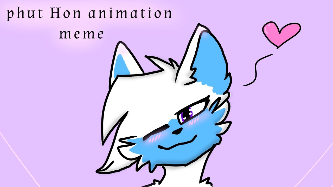 phut Hon animation meme.... :) - YouTube