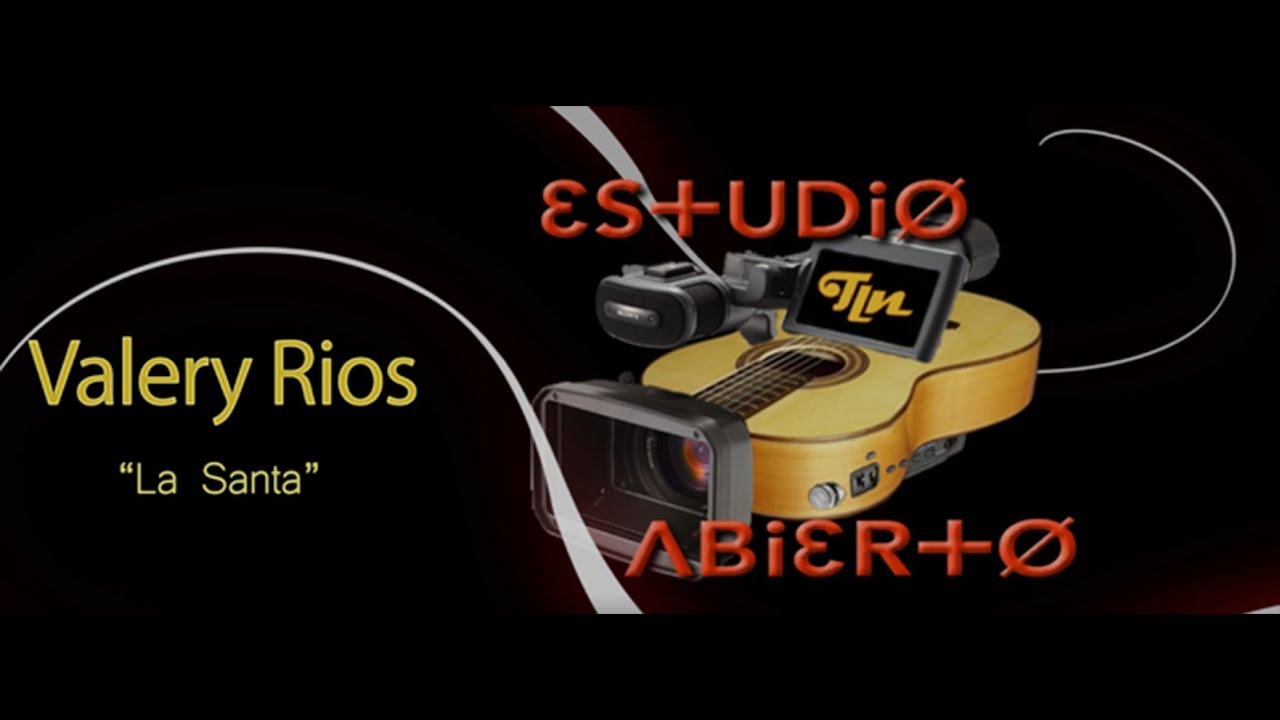 Estudio Abierto TLN Valery Rios La Santa - YouTube