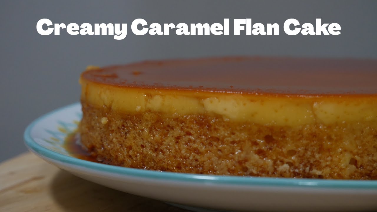 Creamy Caramel Flan Cake - YouTube