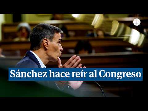 Sánchez provoca la risa del Congreso al asegurar que \