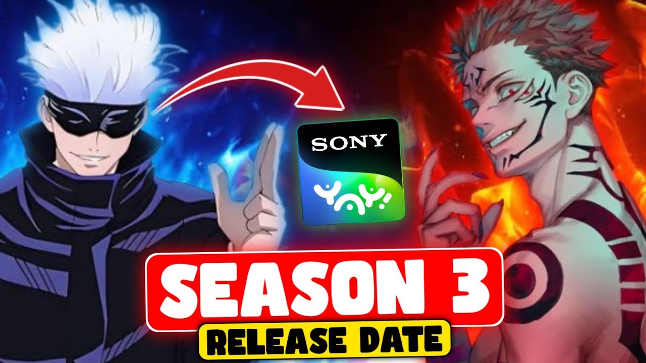 Jujutsu Kaisen Season 3 Release Date on Sony Yay 🤩 JJK 0 Movie Release ...