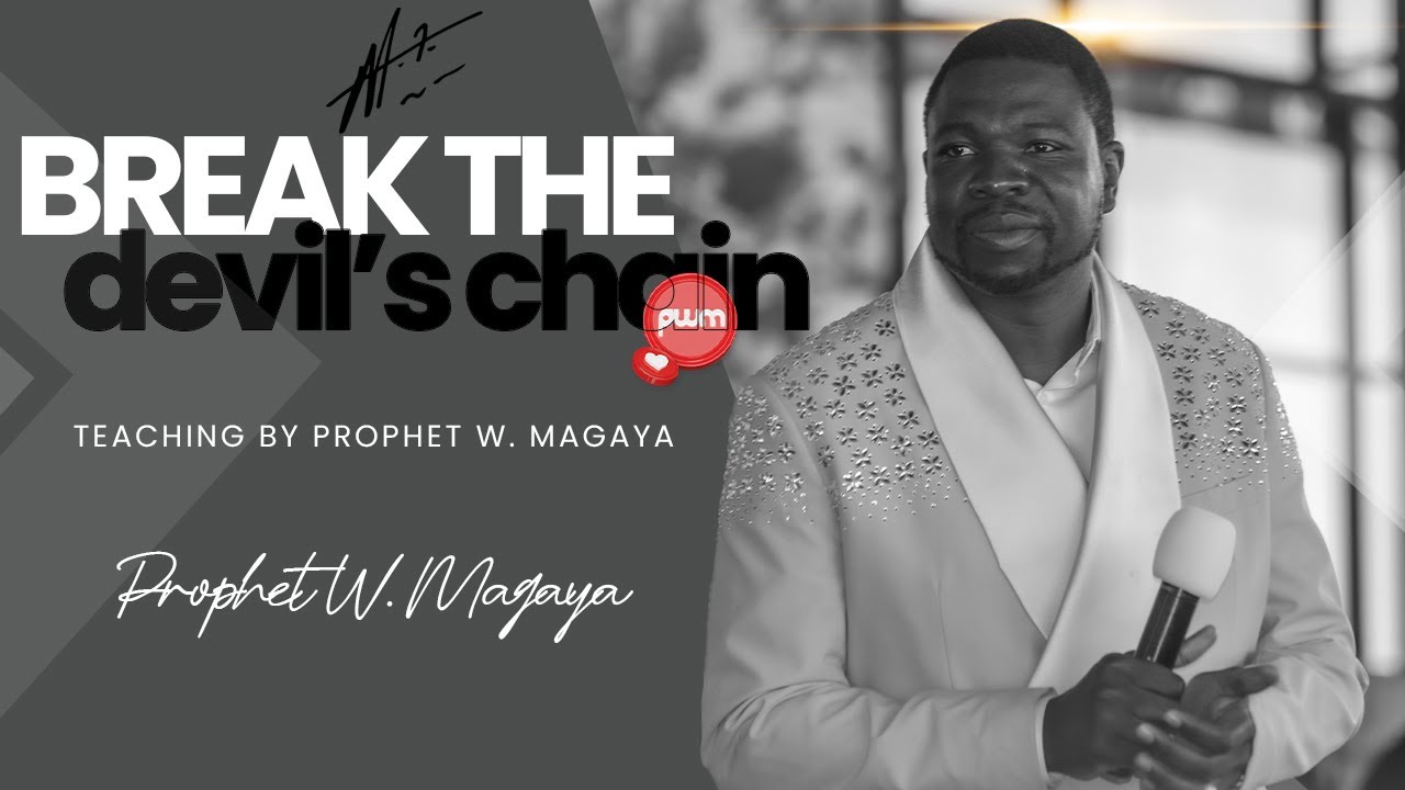 How to BREAK the devil's string | Teaching by Prophet W. Magaya - YouTube