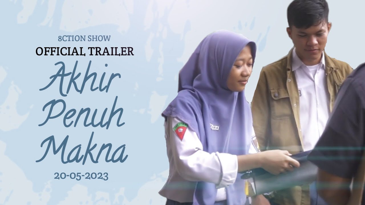 Akhir Penuh Makna I Official Trailer 1 I SMK YPM 8 Sidoarjo 2023 - YouTube