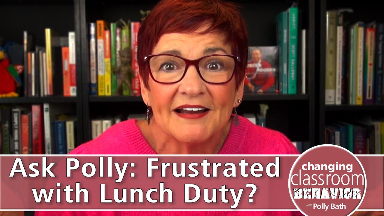 Ask Polly Bath: Frustrated with Lunch Duty? - YouTube
