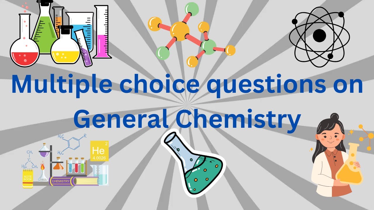 50 multiple choice questions on General Chemistry. - YouTube