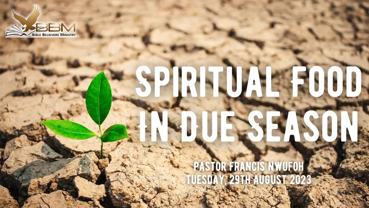 Spiritual Food In Due Season - Tuesday Bible Study (29/08/2023) - YouTube