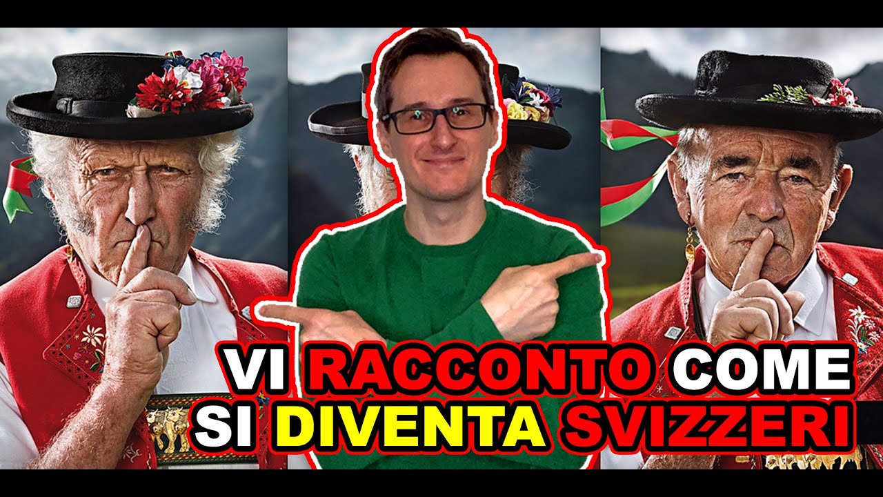 Vi racconto come si diventa SVIZZERI! - YouTube