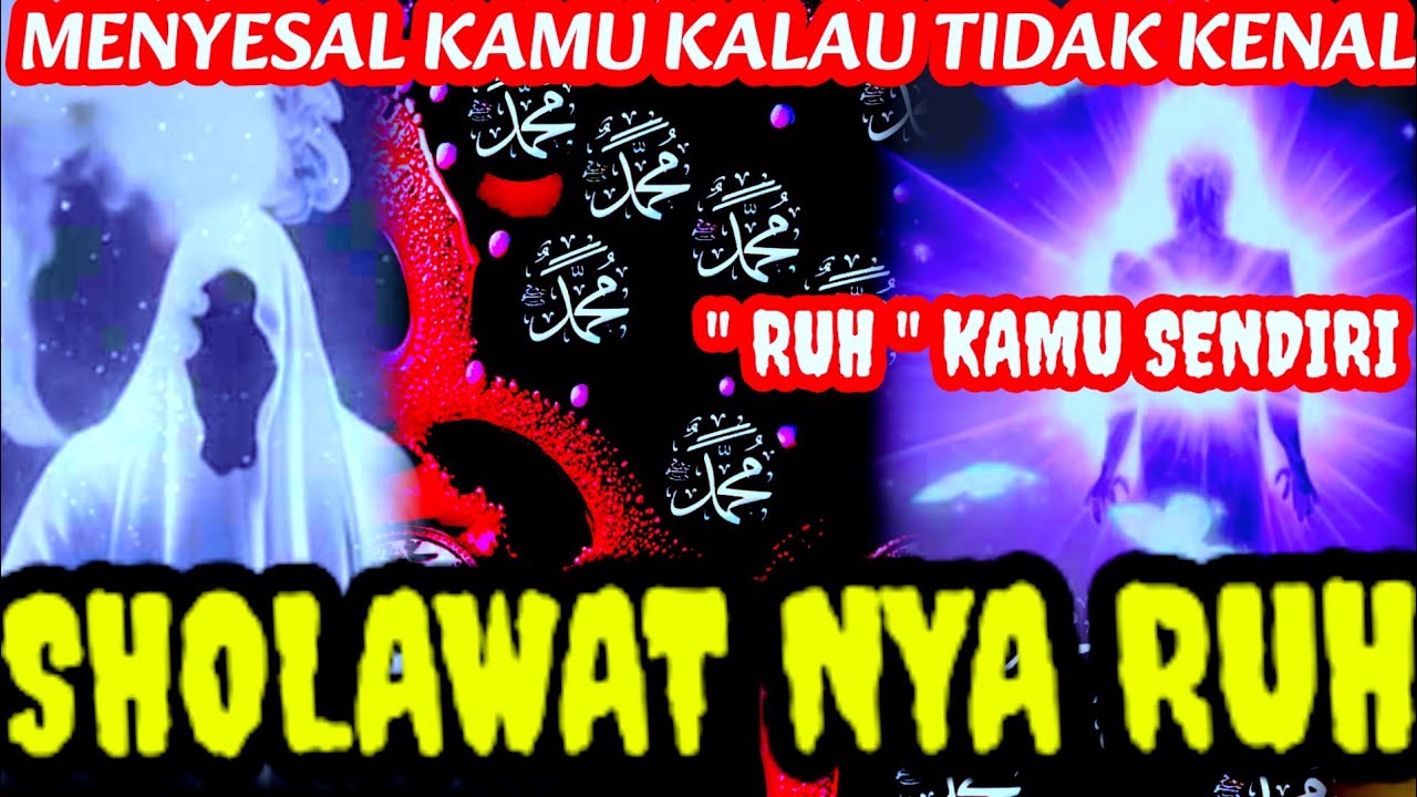 MENYESAL SELAMANYA KAMU ! KALAU TIDAK KENAL RUH SENDIRI DAN TIDAK TAHU ...