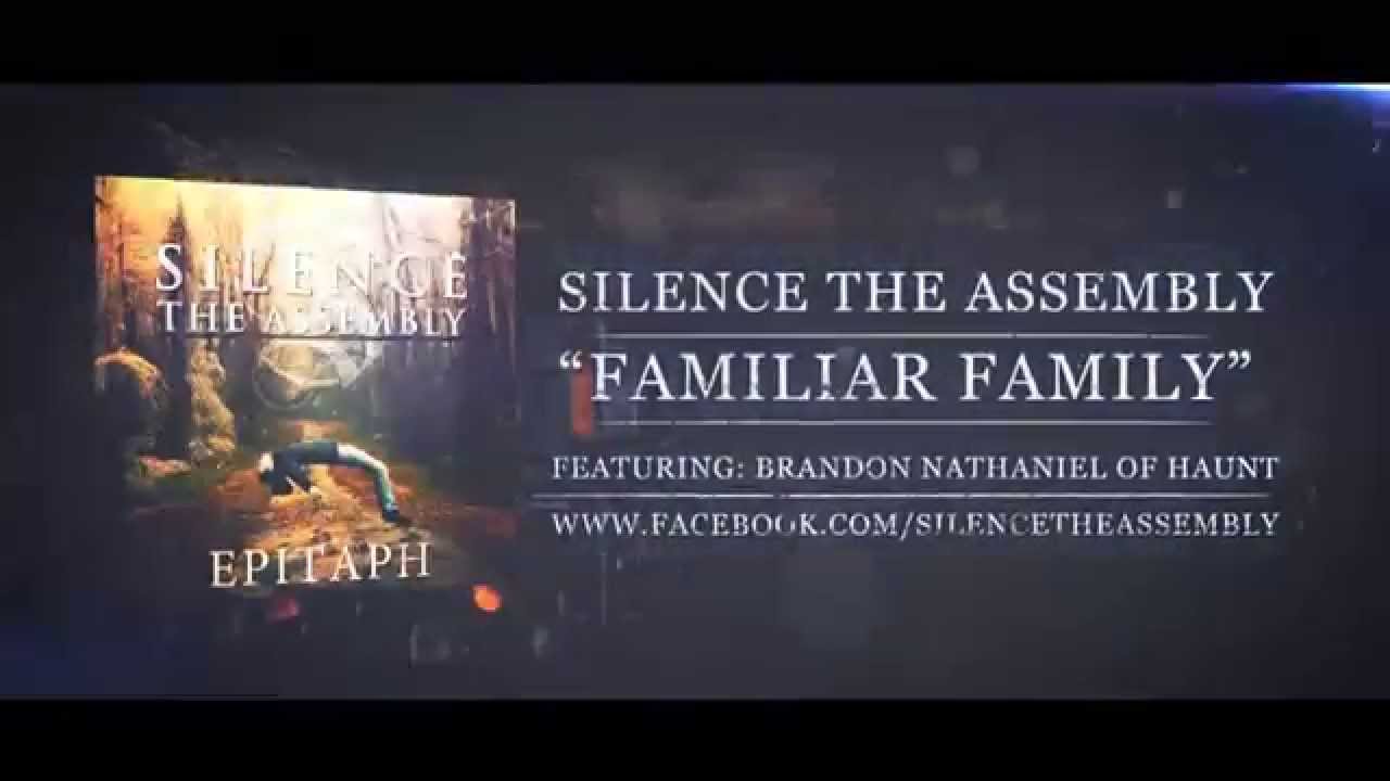 Silence The Assembly - Familiar Family (Feat. Brandon Nathaniel of ...