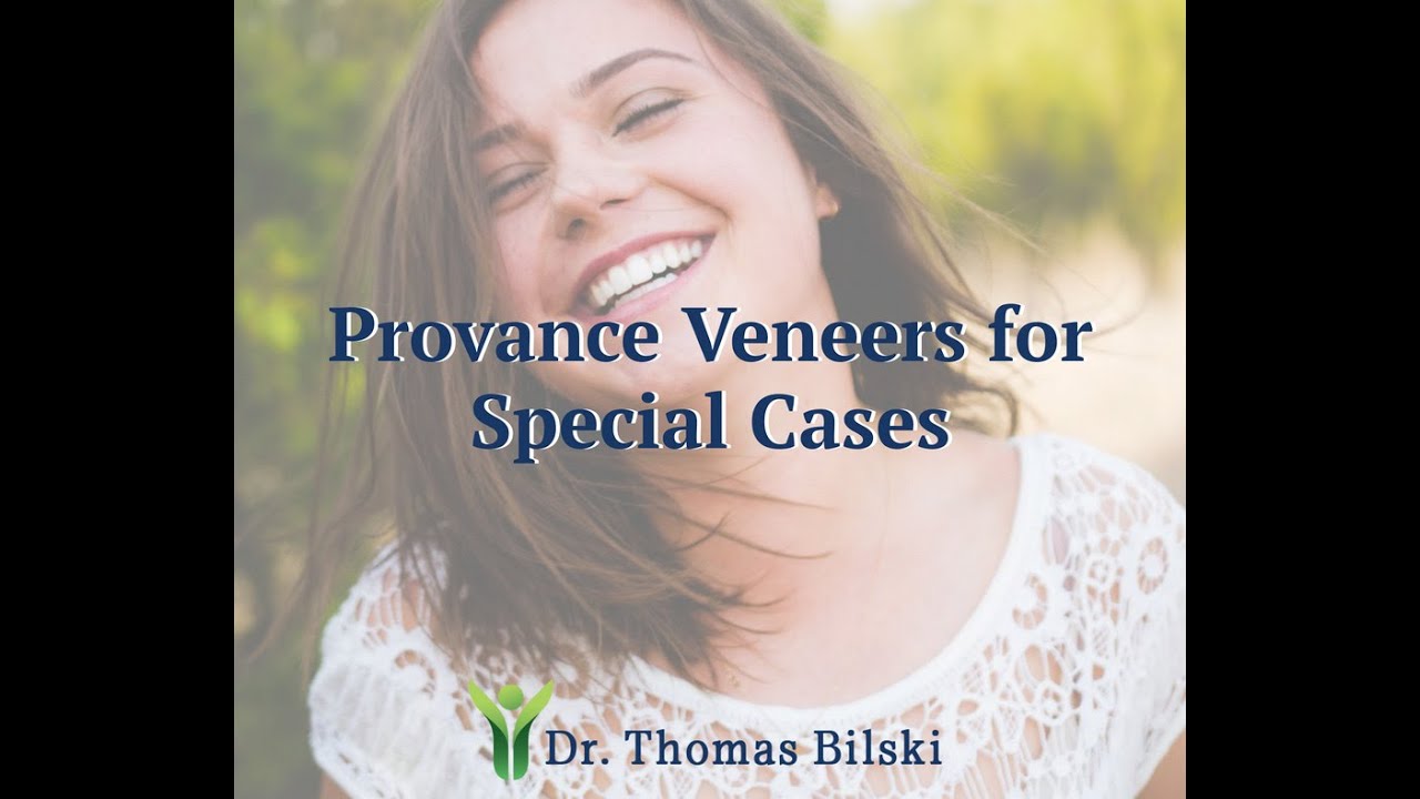 Provance Veneers for Special Cases | Dr. Bilski - YouTube