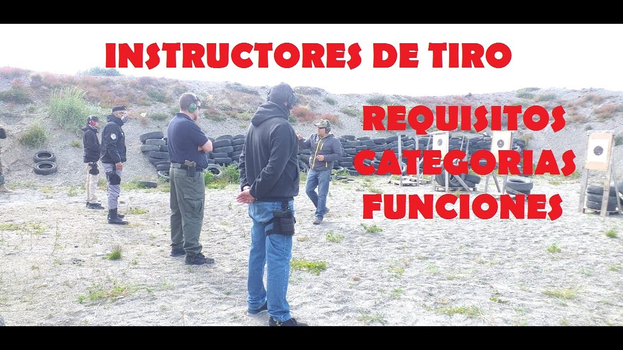 INSTRUCTORES DE TIRO - REQUISITOS, CATEGORÍAS Y FUNCIONES - TIERRA DE ...