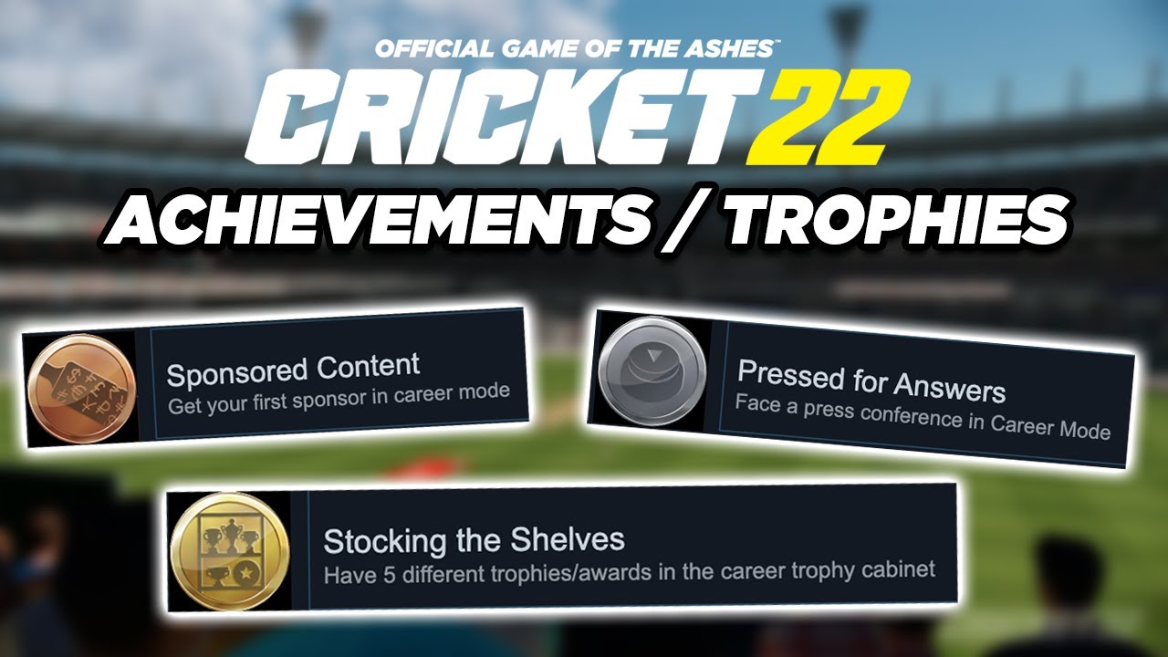 CRICKET 22 | Achievements/Trophies (Sponsors, Trophy Cabinet & Press ...