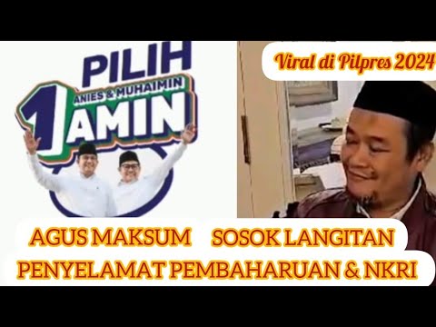 AGUS MAKSUM SOSOK LANGITAN PENYELAMAT PERUBAHAN & NKRI - YouTube