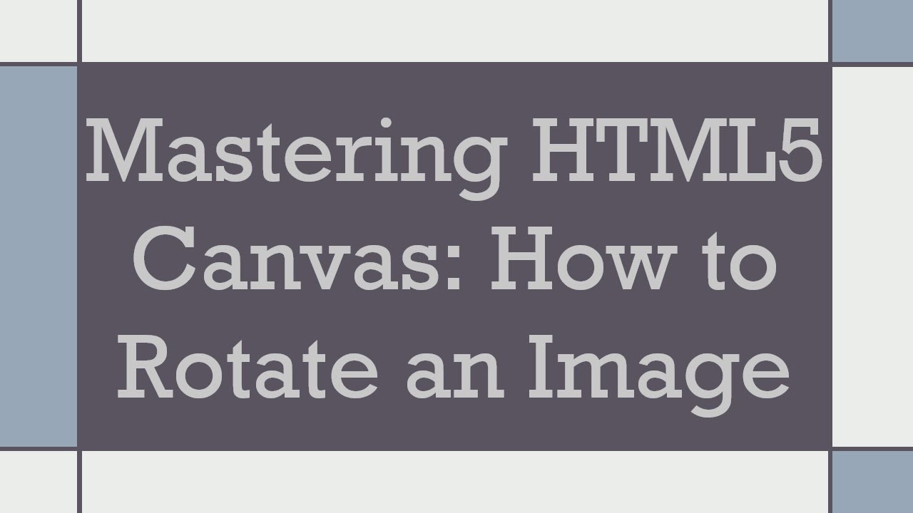 Mastering HTML5 Canvas: How to Rotate an Image - YouTube