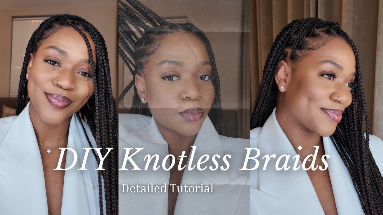 DIY Knotless Braids Tutorial + Hair Wash Routine before Braiding my ...
