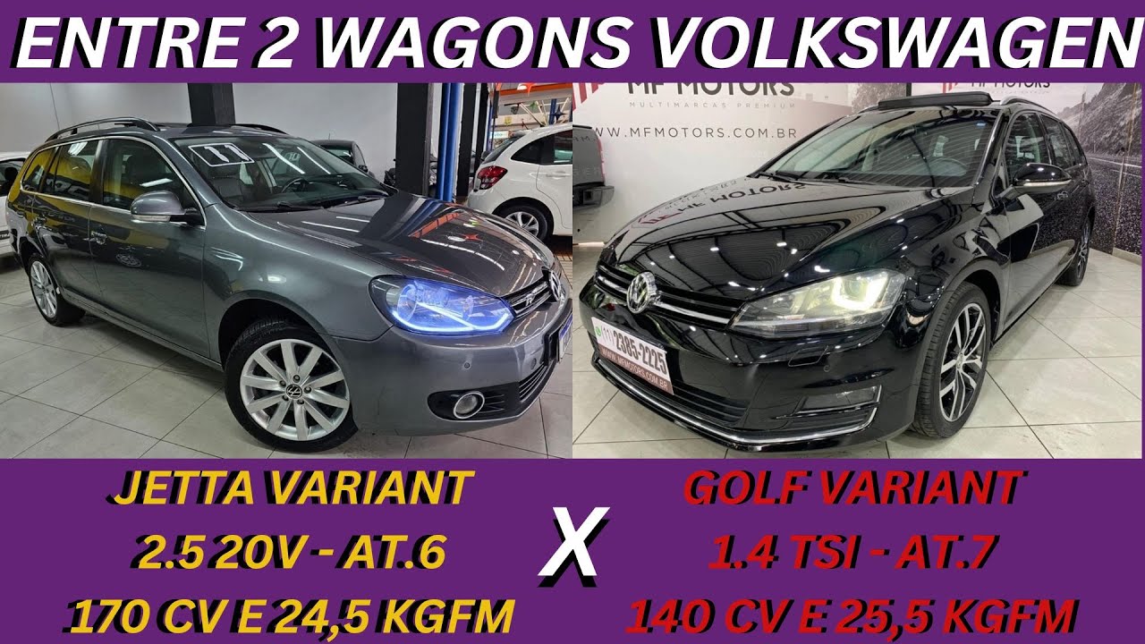ENTRE 2 CARROS - VW JETTA VARIANT 2.5 X GOLF VARIANT 1.4 TSI - CONFORTO ...
